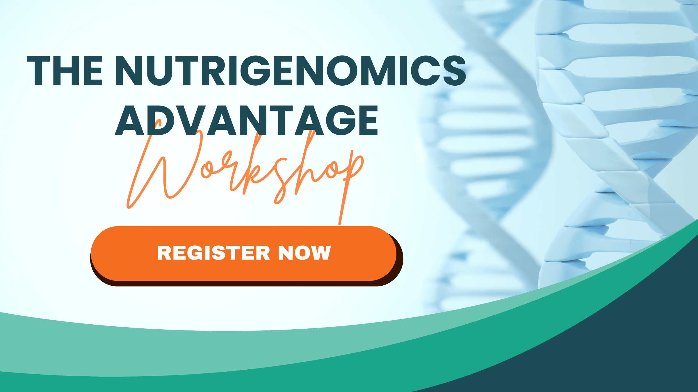 The Nutrigenomics Advantage Workshop